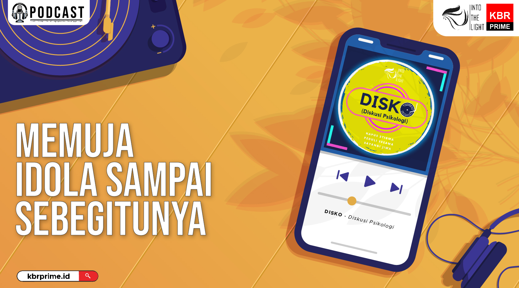 Memuja Idola Sampai Sebegitunya | KBR.ID - Tepercaya, membuka perspektif