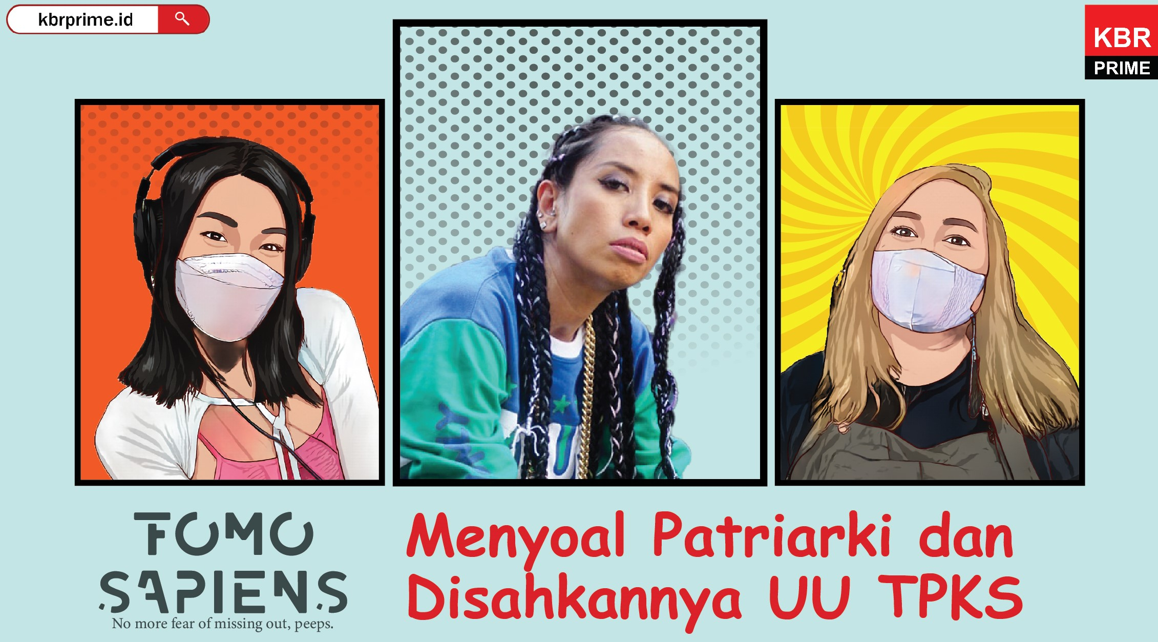 FOMO Sapiens : Menyoal Patriarki dan Disahkannya UU TPKS | KBR.ID - Tepercaya, membuka perspektif